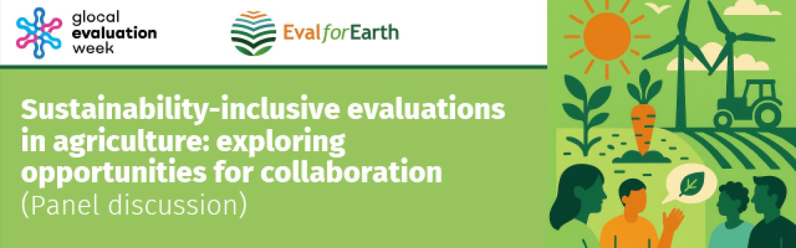 Panel Discussion: Sustainability-inclusive evaluations in agriculture: Exploring opportunities ...